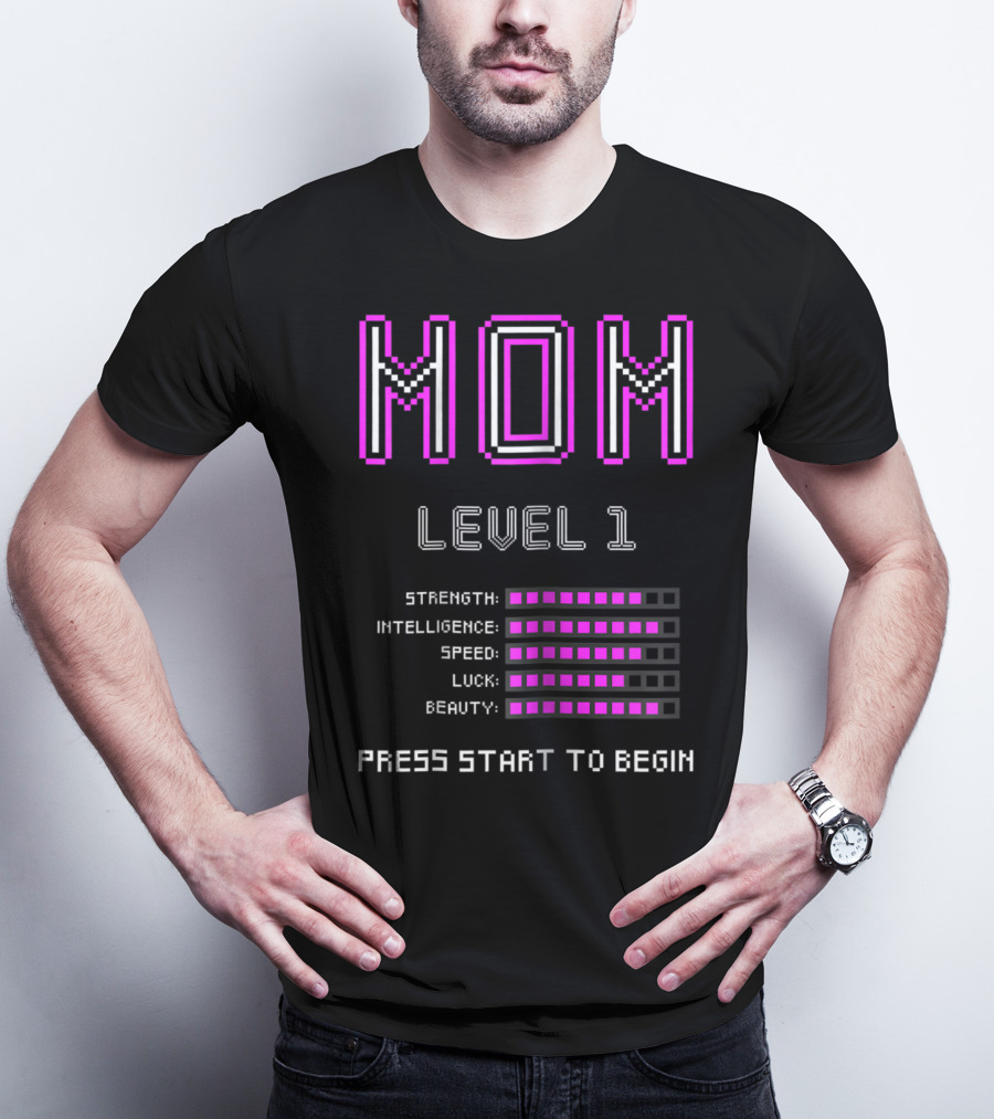 Funny Gamer Mom Level 1 Strength Intelligence Speed Luck Beauty Press Start To Begin T-Shirt
