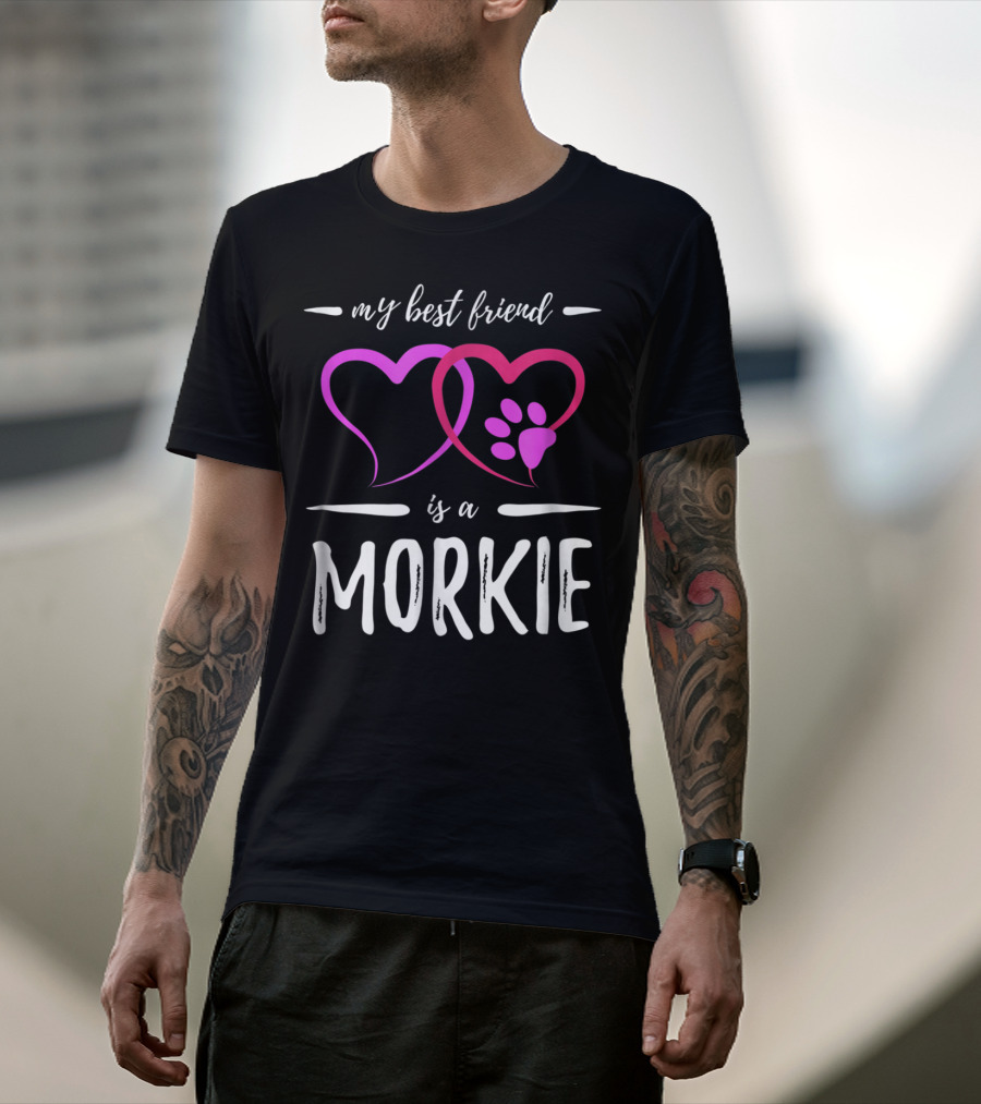 My Best Friend Is A Morkie Dog Mom Idea5 T-Shirt
