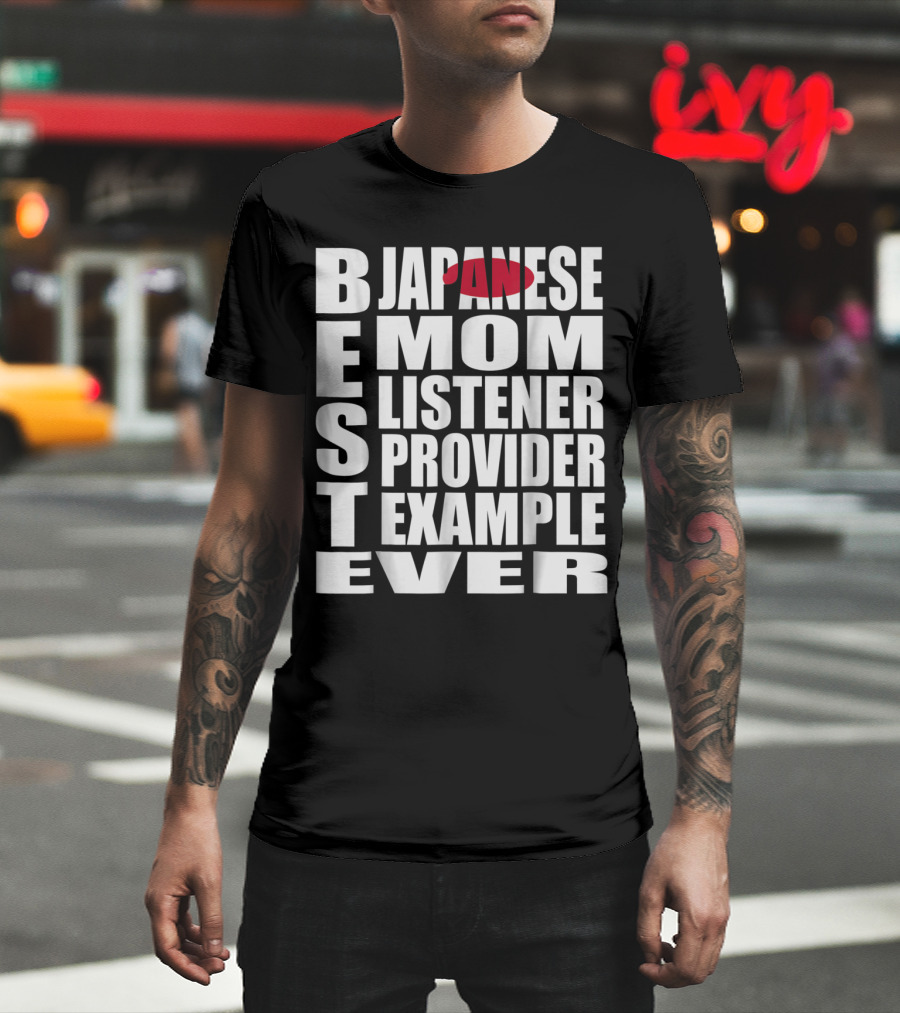 BEST Japanese Mom Listener Provider Example Ever T-Shirt