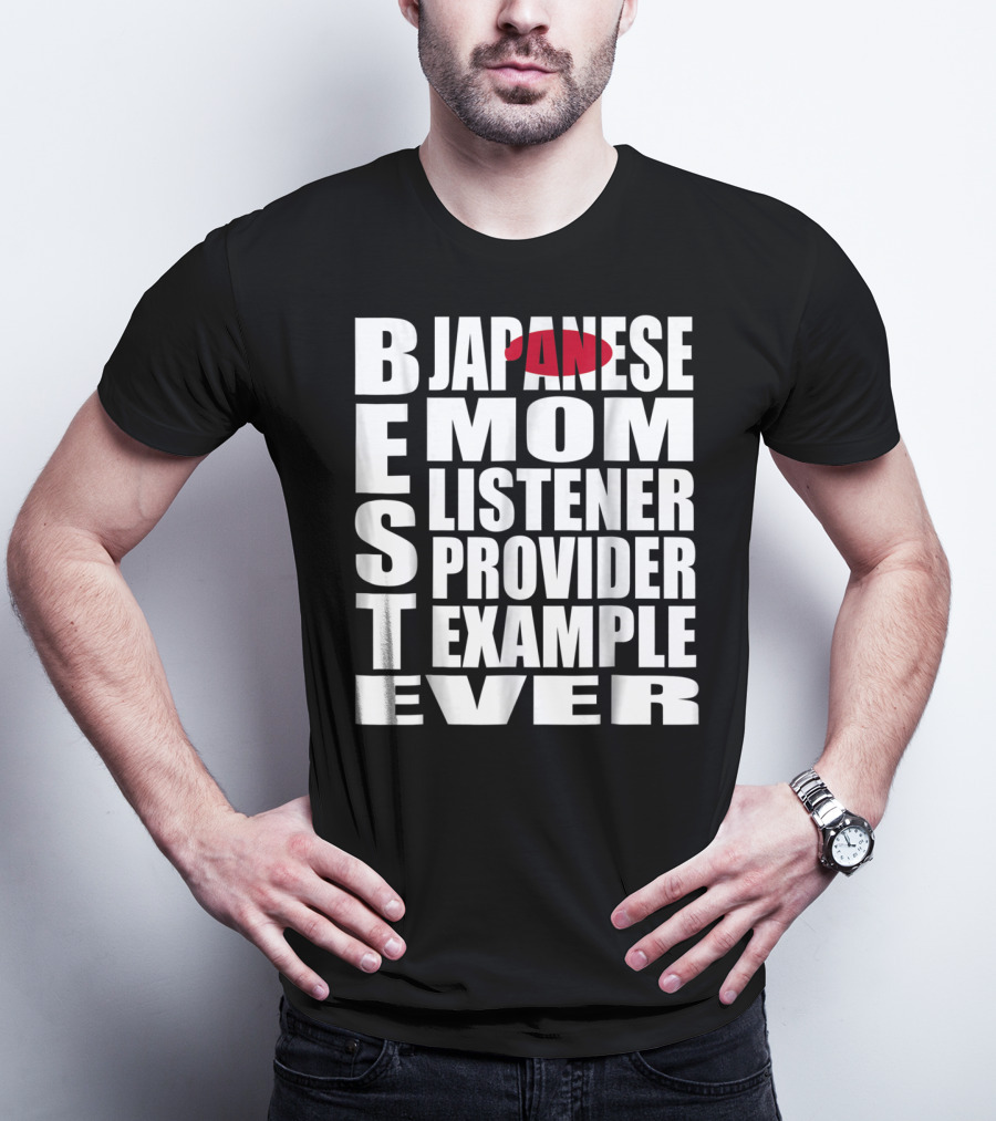 BEST Japanese Mom Listener Provider Example Ever T-Shirt