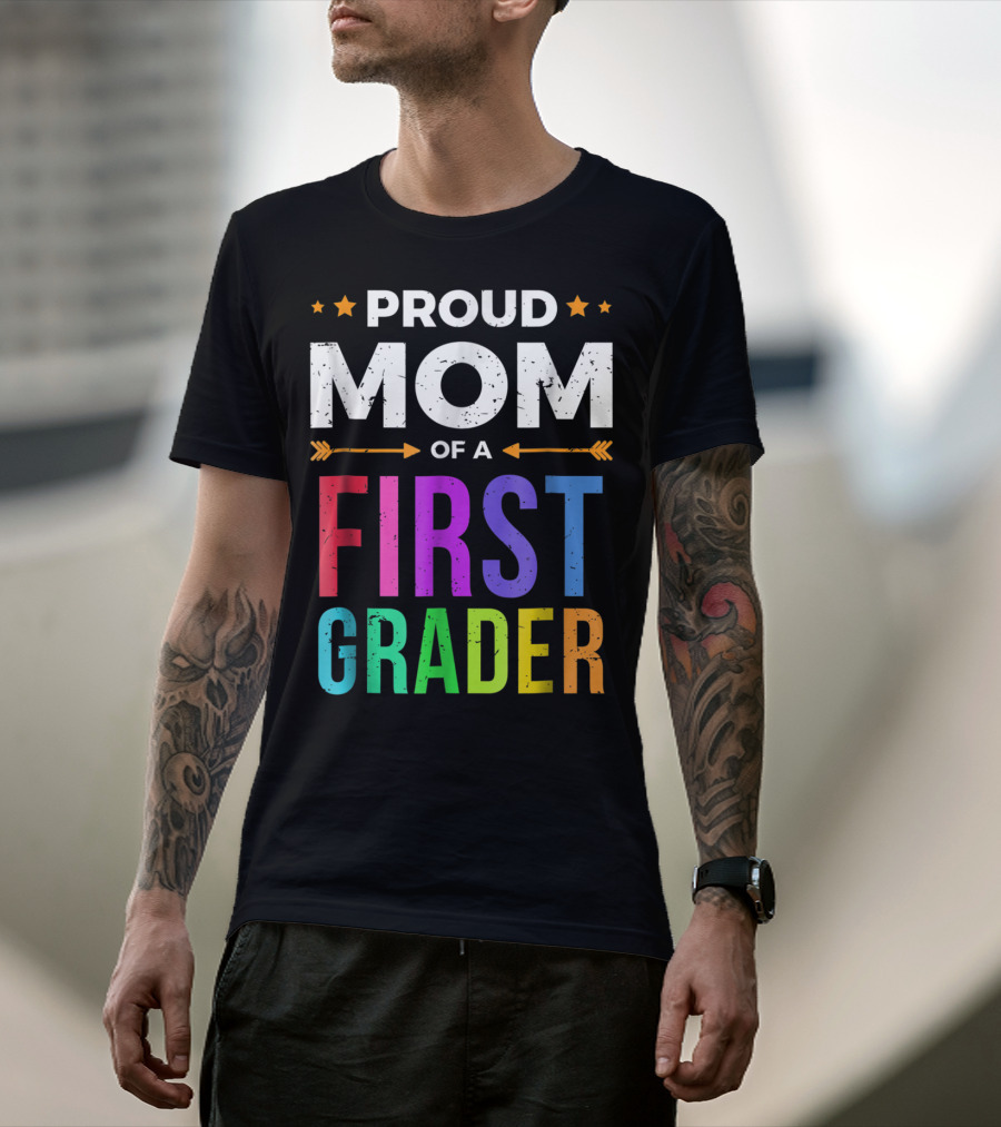PROUD MOM OF A FIRST GRADER T-Shirt