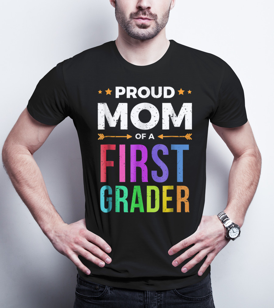 PROUD MOM OF A FIRST GRADER T-Shirt