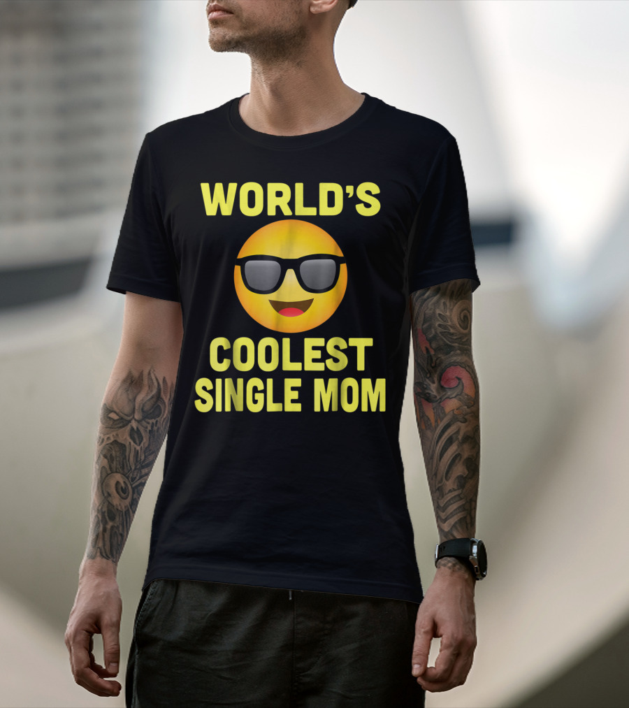 World's Coolest Single Mom Emoji Mother's Day Family8 T-Shirt