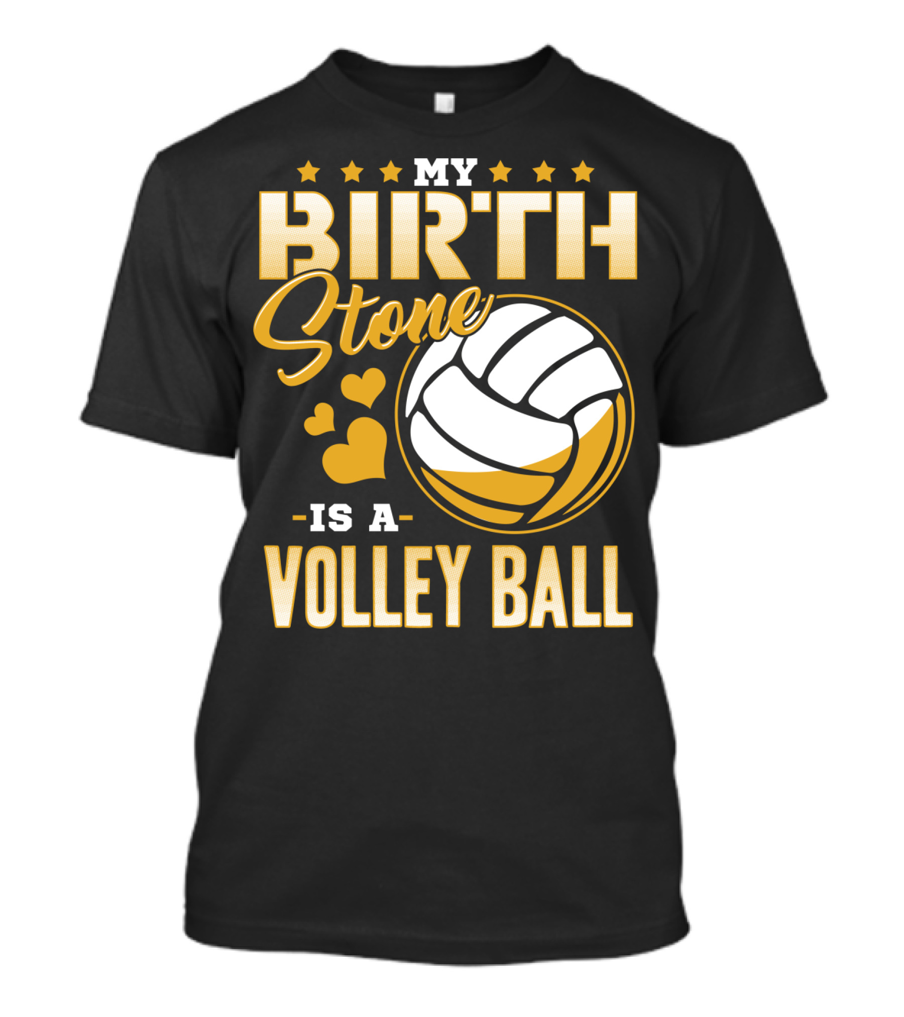 My Birthstone Is A Volleyball T-Shirt