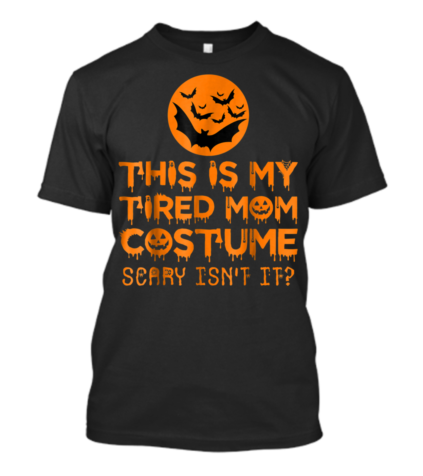 This Is My Tired Mom Costume Scary Isn't It Halloween Bats And Jack O'Lanterns T-Shirt