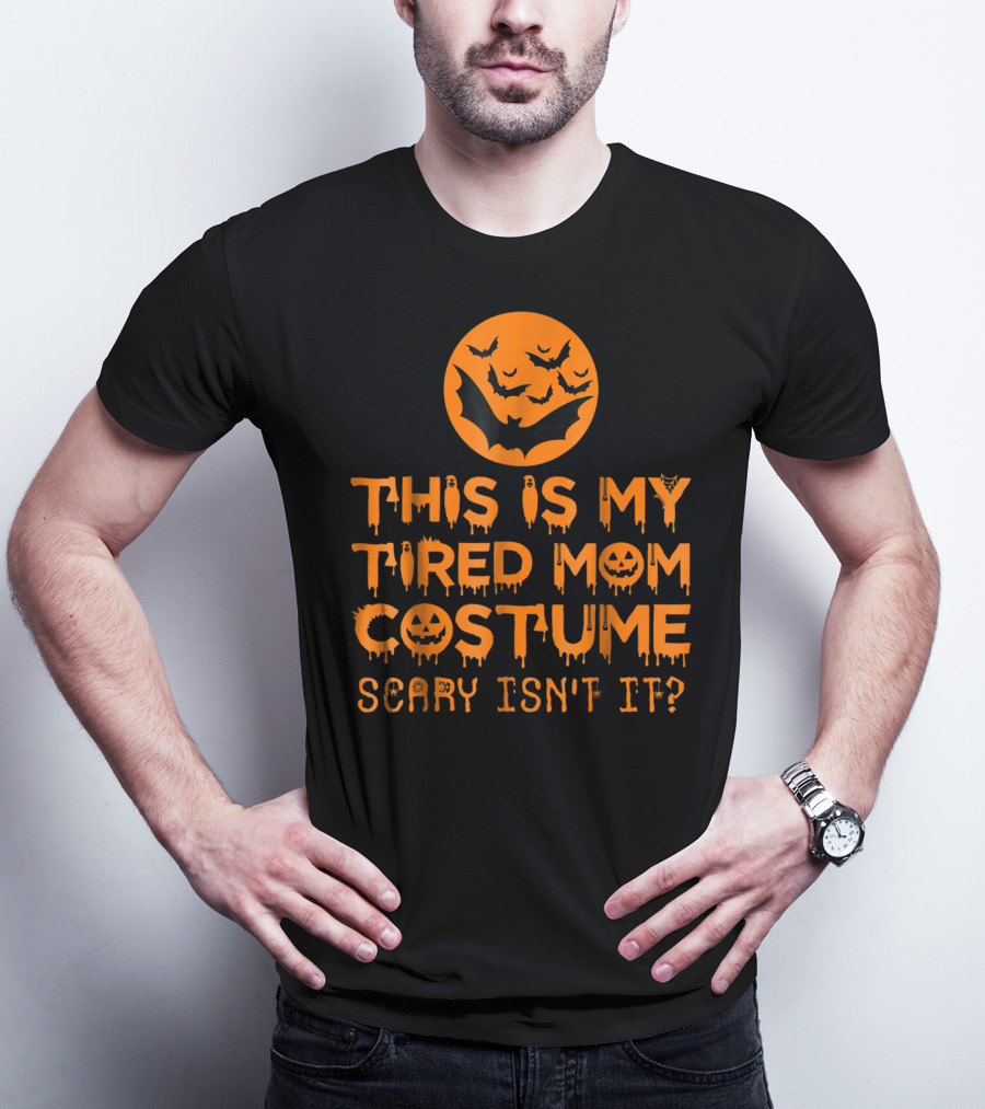 This Is My Tired Mom Costume Scary Isn't It Halloween Bats And Jack O'Lanterns T-Shirt