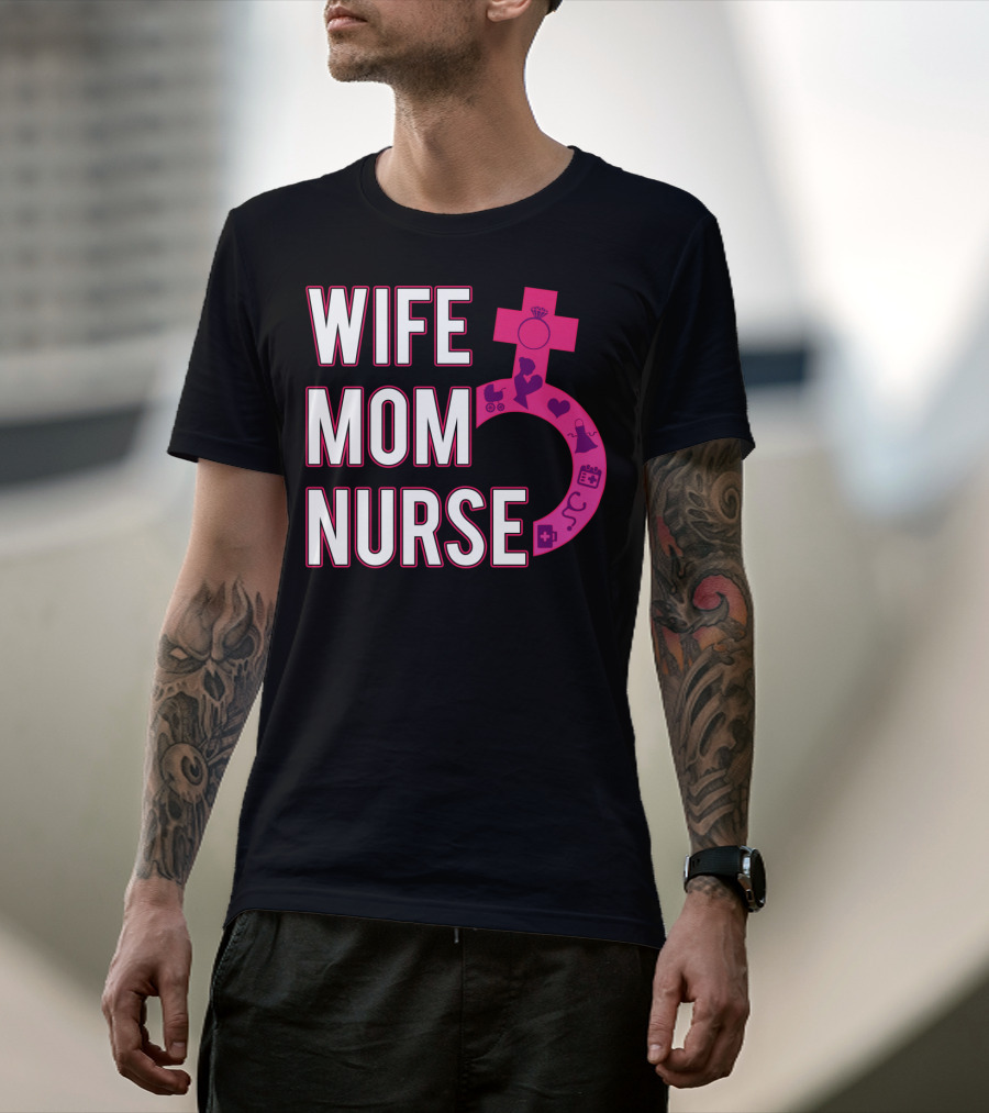 Wife Mom Nurse Feminist Symbol With Female Icons And RN3 T-Shirt