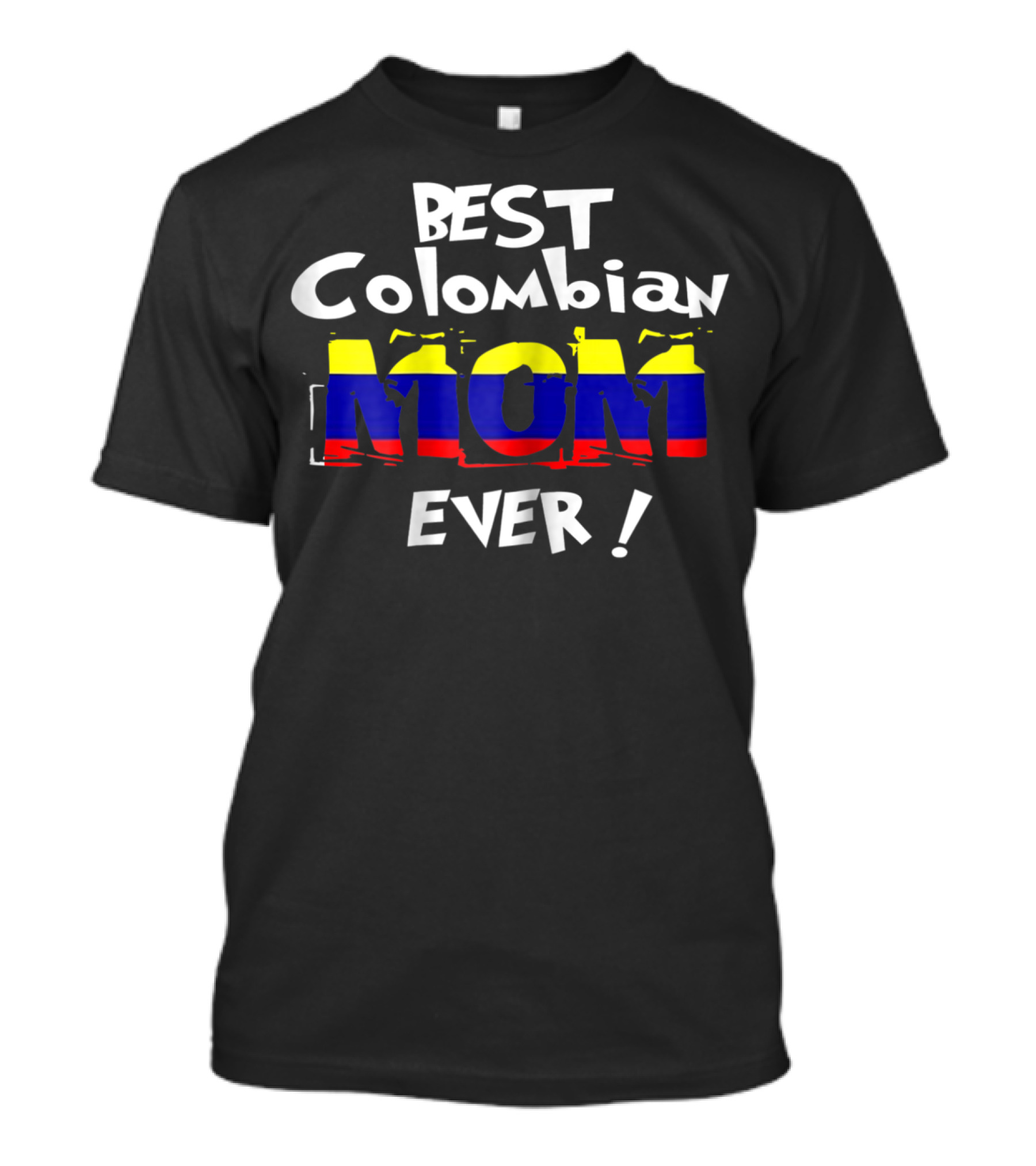 Best Colombian Mom Ever Colombian Flag Colors T-Shirt
