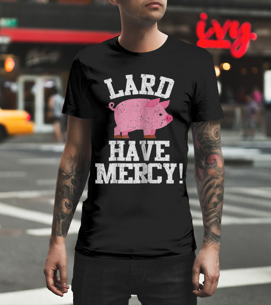Bacon Lover Pig Farmer Cute BBQ Mom Lard Have Mercy T-Shirt