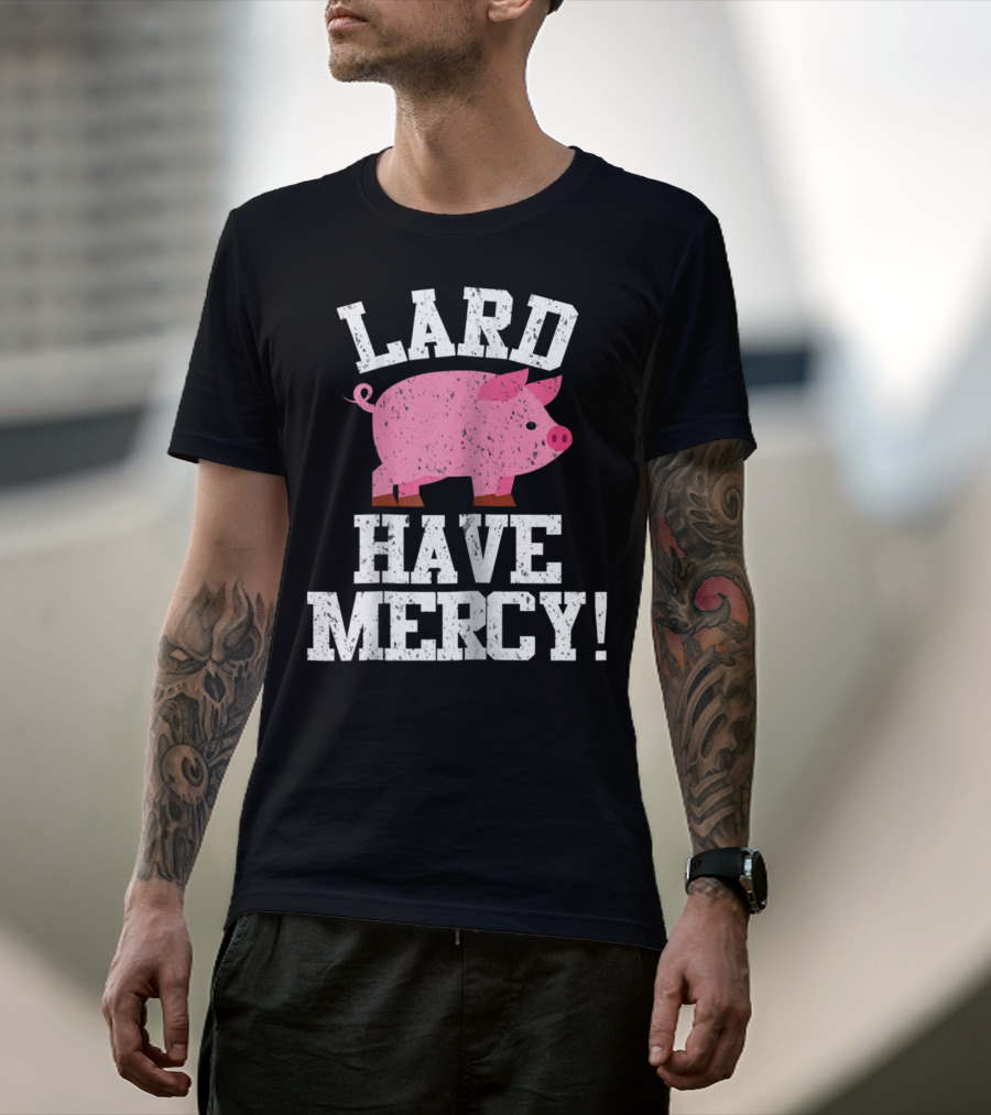 Bacon Lover Pig Farmer Cute BBQ Mom Lard Have Mercy T-Shirt