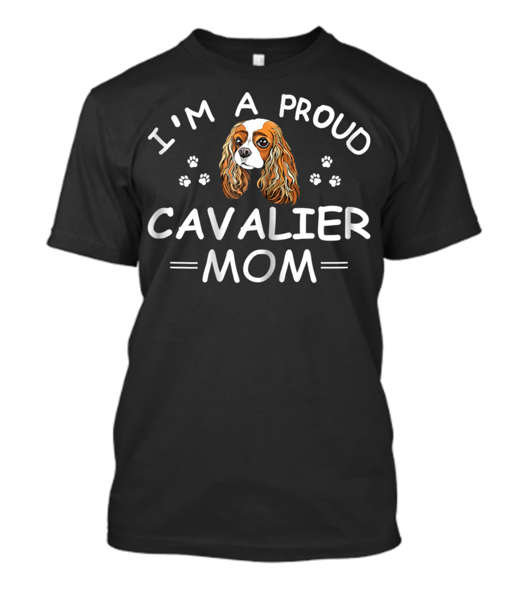 I'M A PROUD CAVALIER MOM T-Shirt