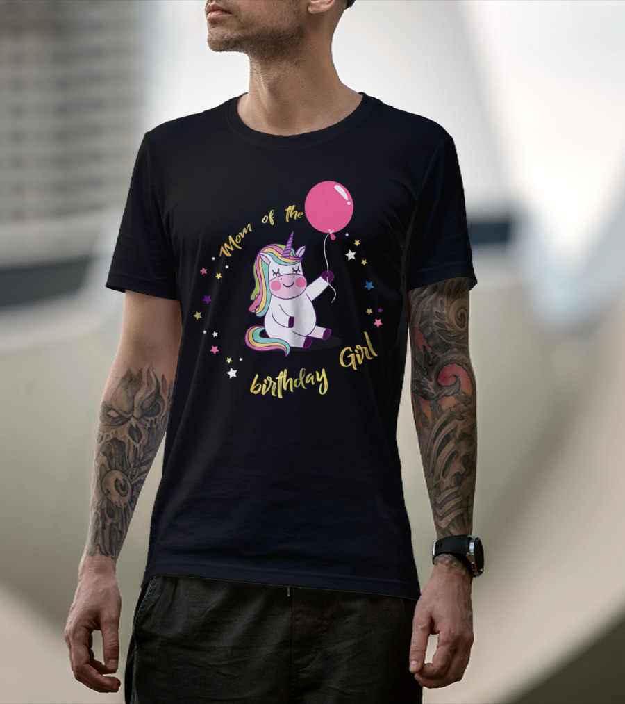 Mom Of The Birthday Girl Unicorn Party With Balloon And Stars T-Shirt