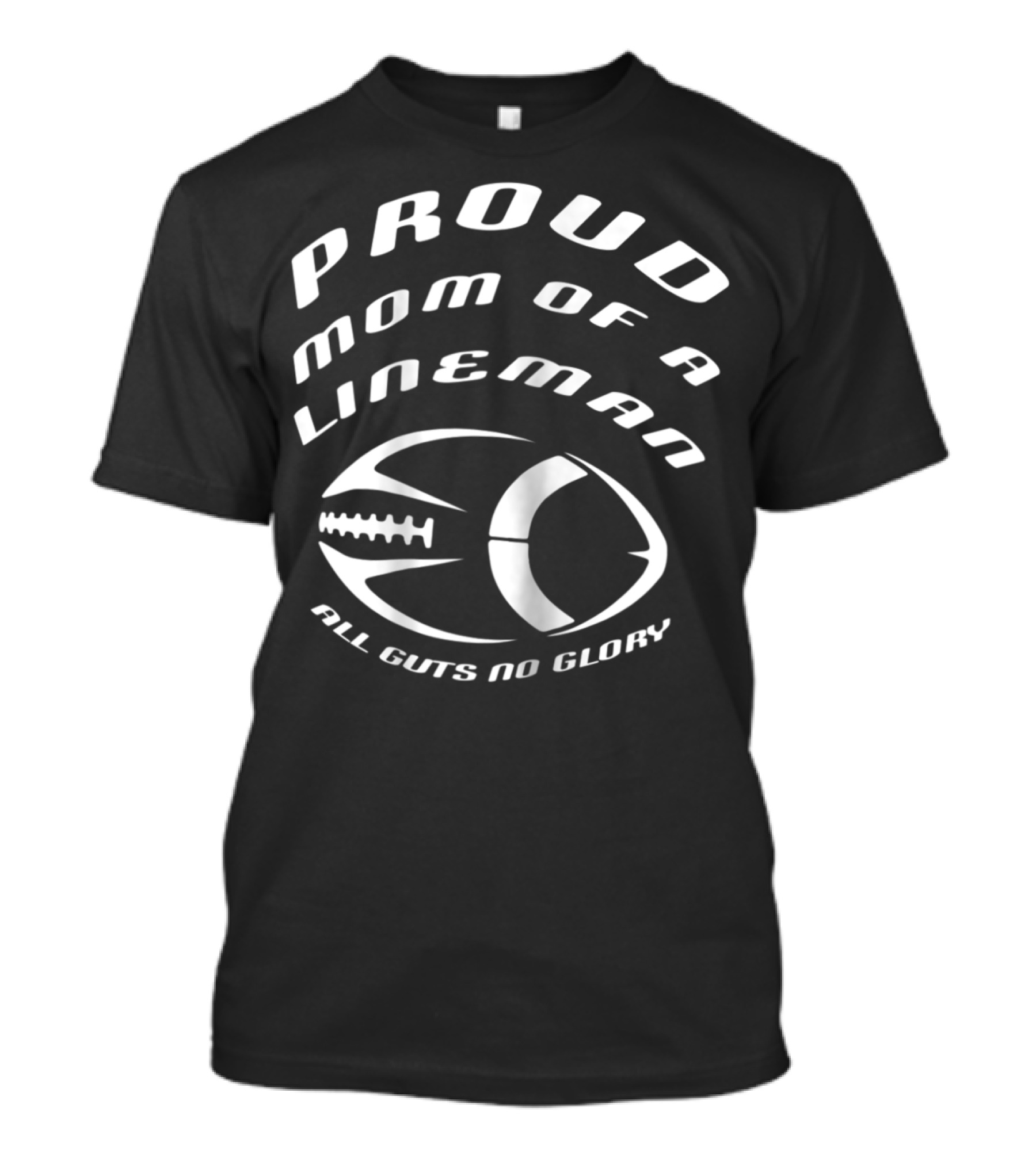 Proud Mom Of A Lineman All Guts No Glory Football母 T-Shirt