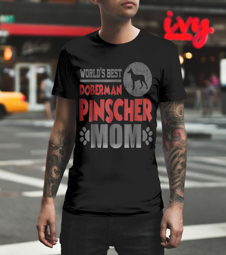 WORLD'S BEST DOBERMAN PINSCHER MOM T-Shirt