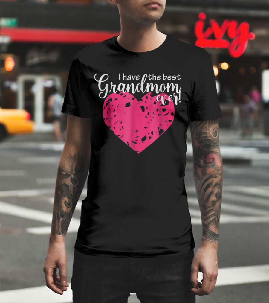 I Have The Best Grandmom Ever Pink Heart T-Shirt