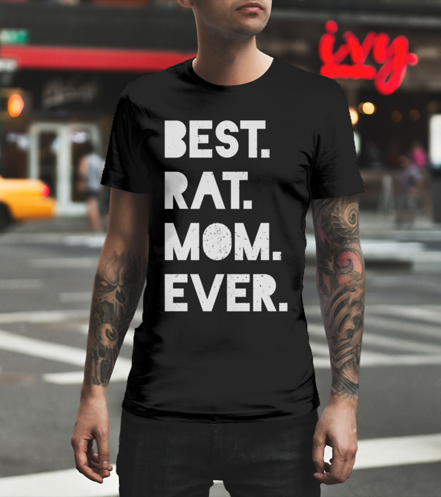 BEST RAT MOM EVER Funny Womens Pet T-Shirt