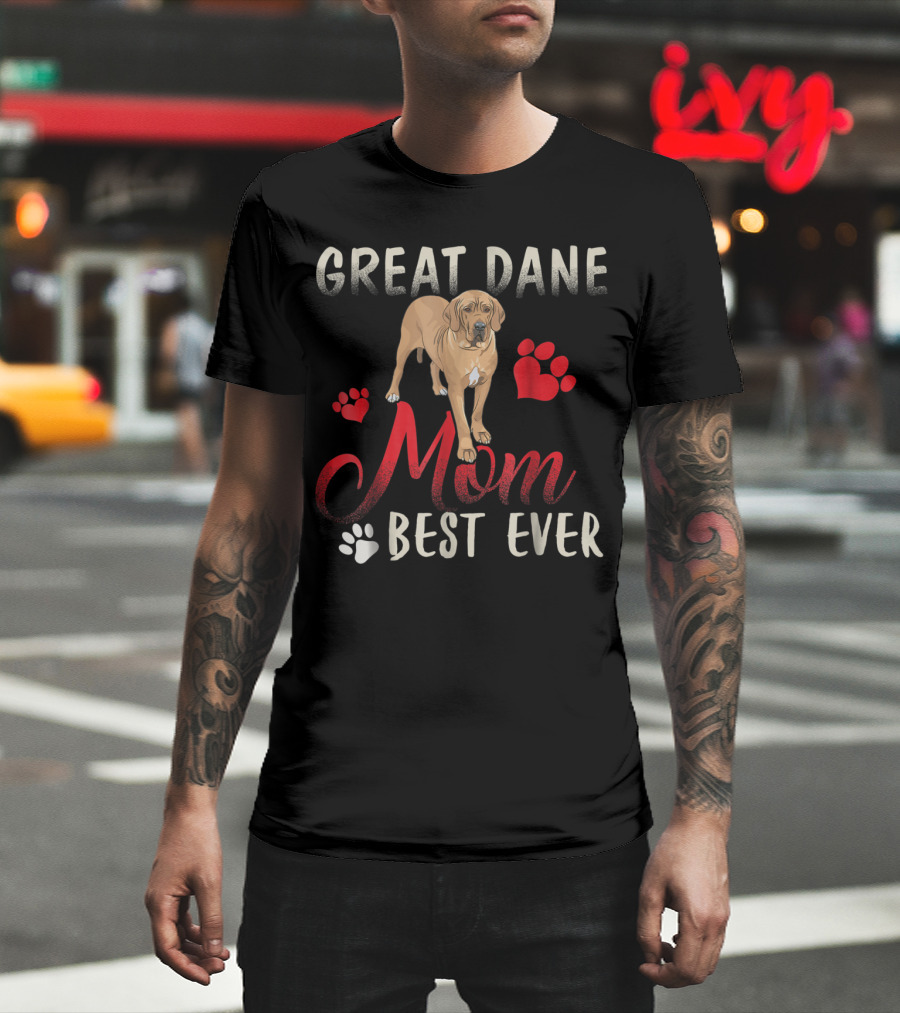 Great Dane Mom Best Ever With Paw Prints And Heart T-Shirt