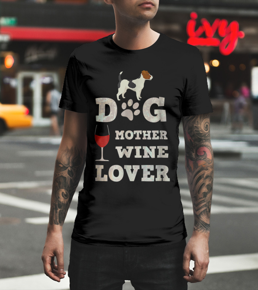 Dog Mother Wine Lover Jack Russell Terrier Mom Funny T-Shirt