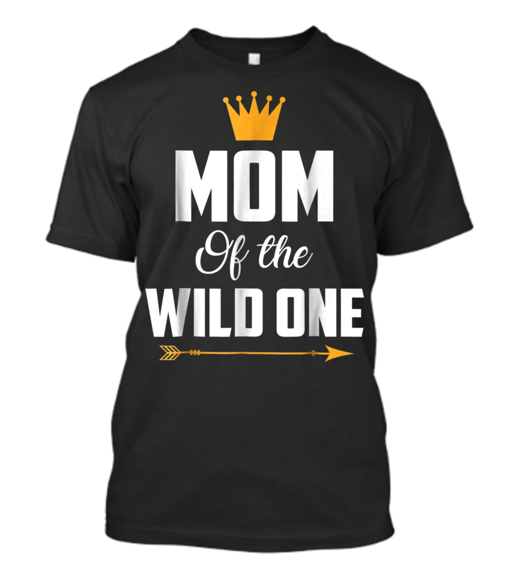 Mom Of The Wild One Crown Arrow T-Shirt