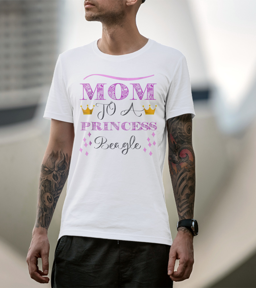 Mom To A Princess Beagle With Crowns And Pink Accents T-Shirt