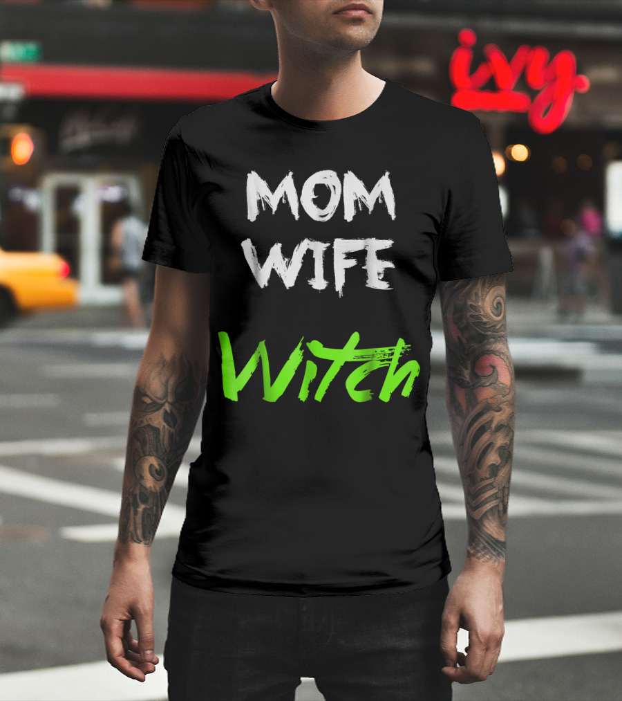 Mom Wife Witch T-Shirt