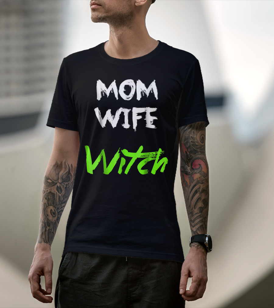 Mom Wife Witch T-Shirt