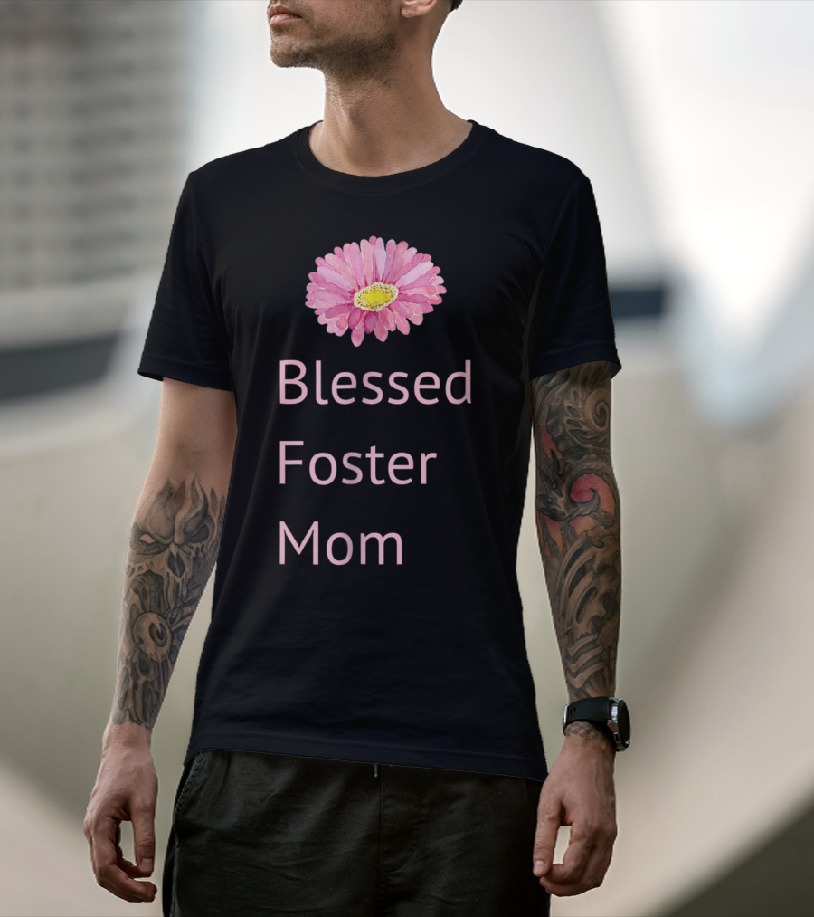 Blessed Foster Mom Pink Flower T-Shirt