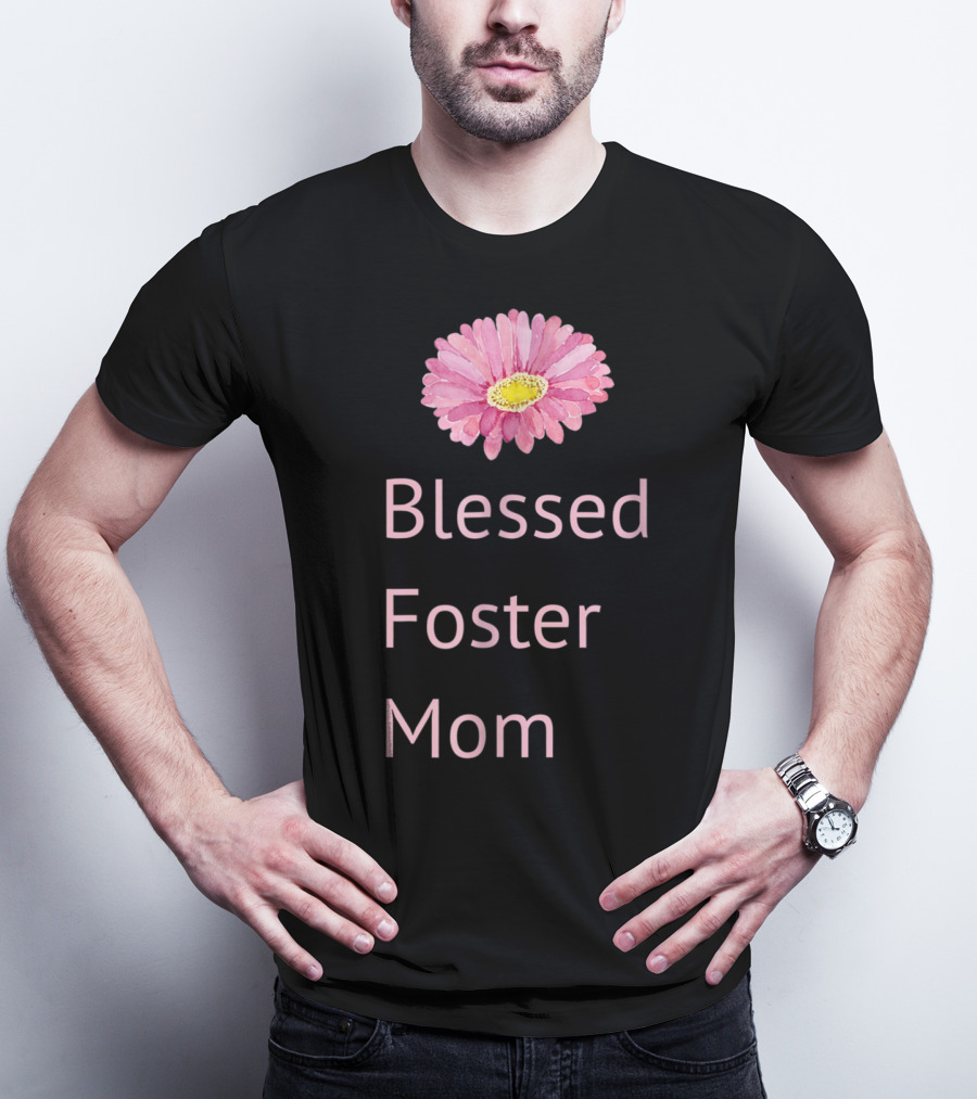 Blessed Foster Mom Pink Flower T-Shirt