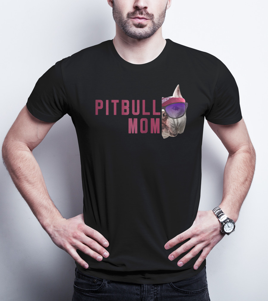 Proud Pitbull Mom With Cool Sunglasses Dog Lovers Fashion T-Shirt