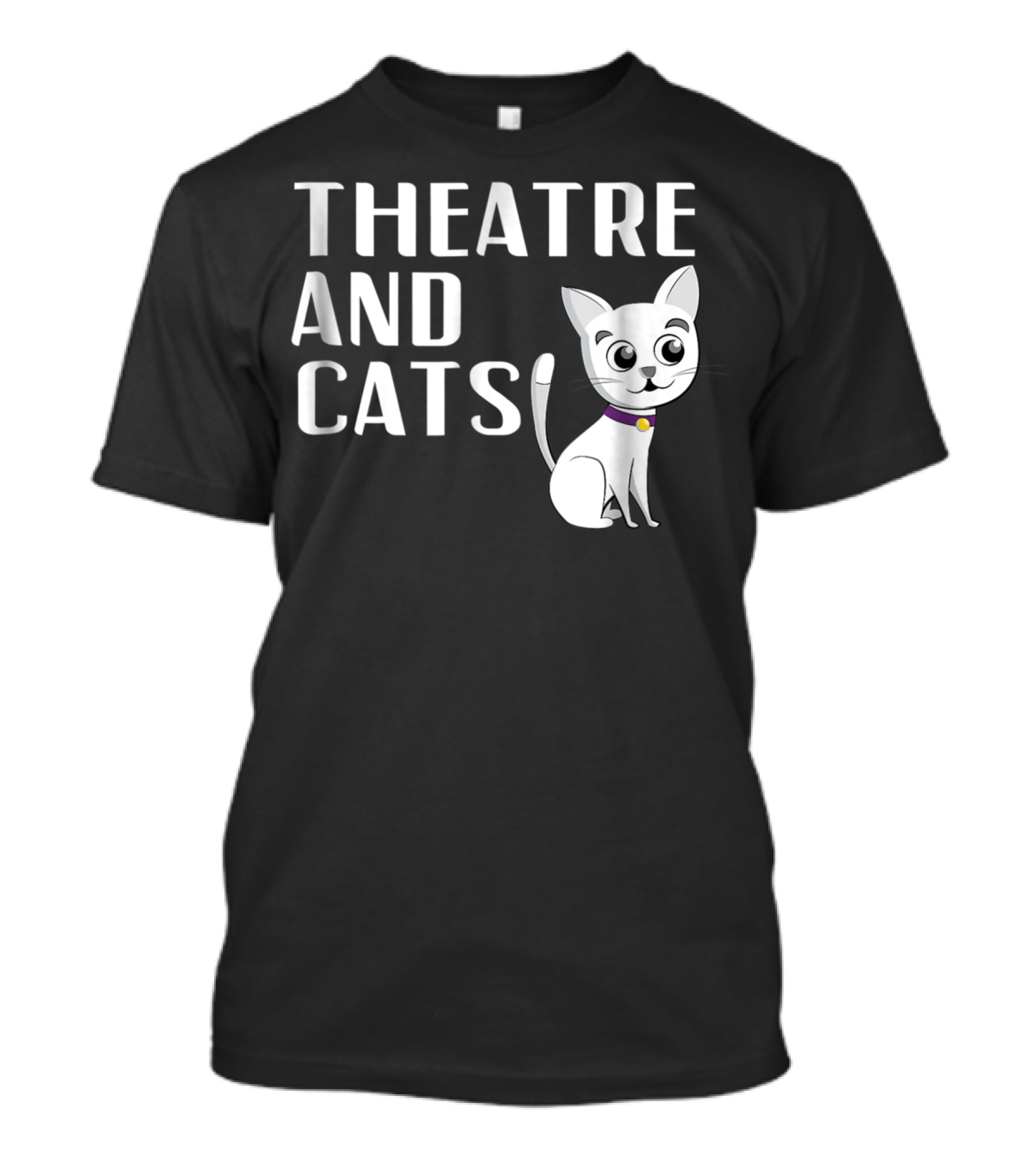 Theatre And Cats Funny Actor Actress Cat Mom Owner Enthusiast Fashion T-Shirt