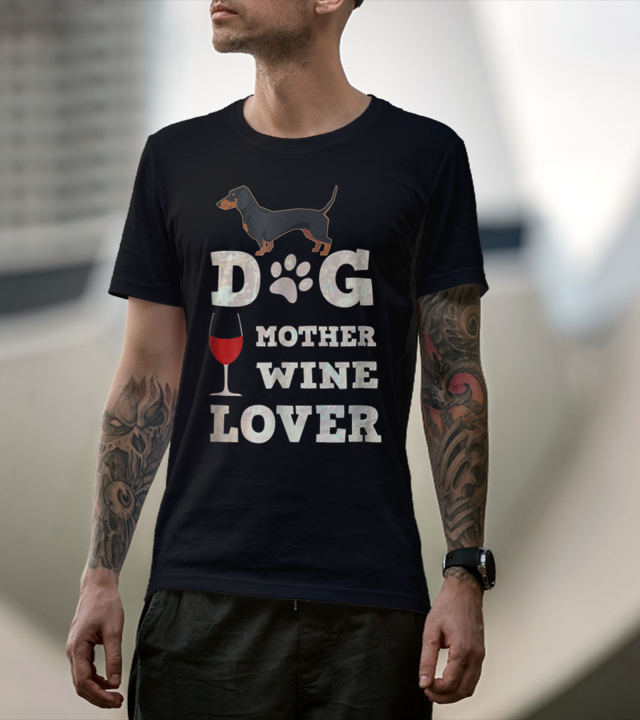 Dog Mother Wine Lover Dachshund Mom Funny T-Shirt