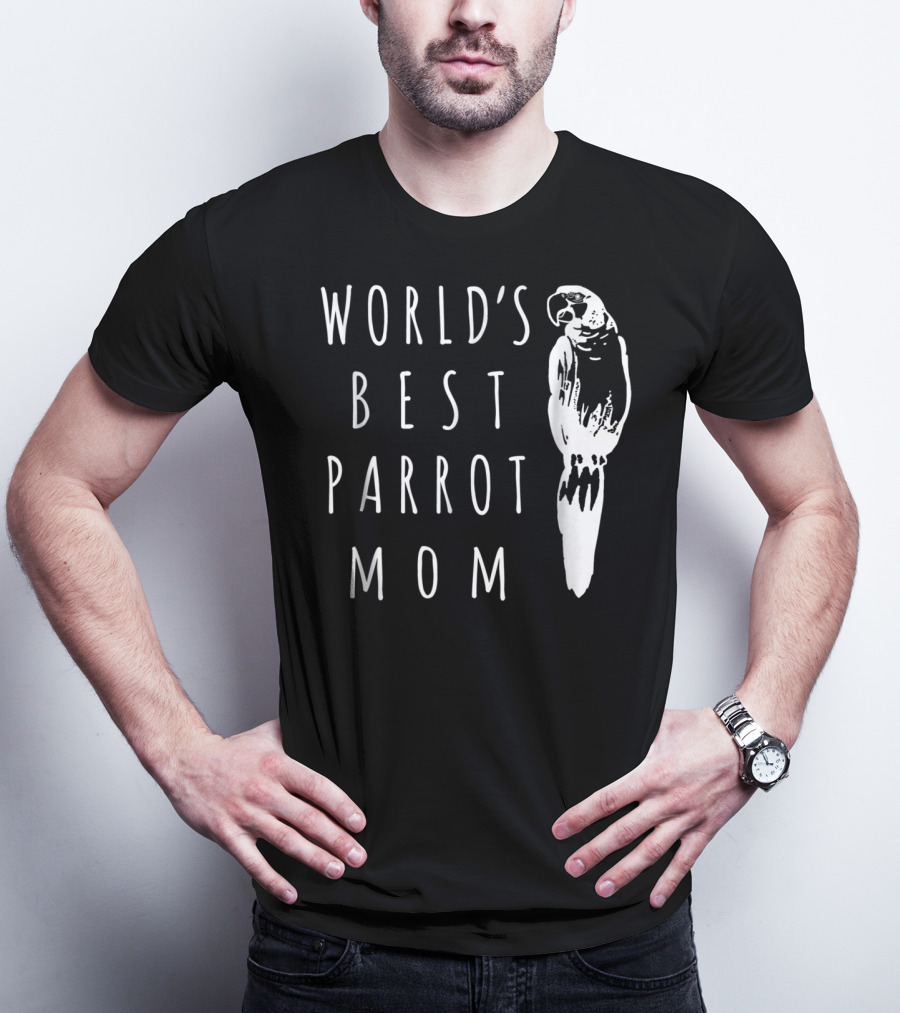 World's Best Parrot Mom T-Shirt