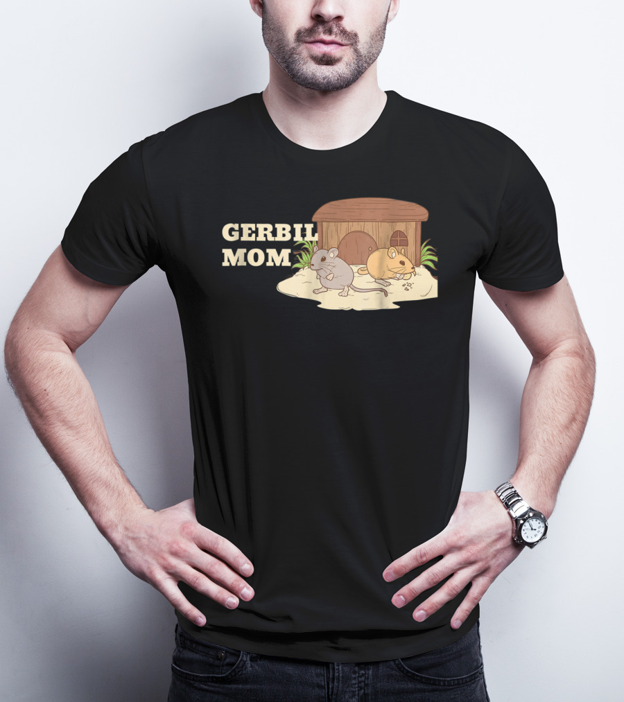 GERBIL MOM Fun For Gerbil Owners31 Pet Enthusiast Animal Lovers T-Shirt
