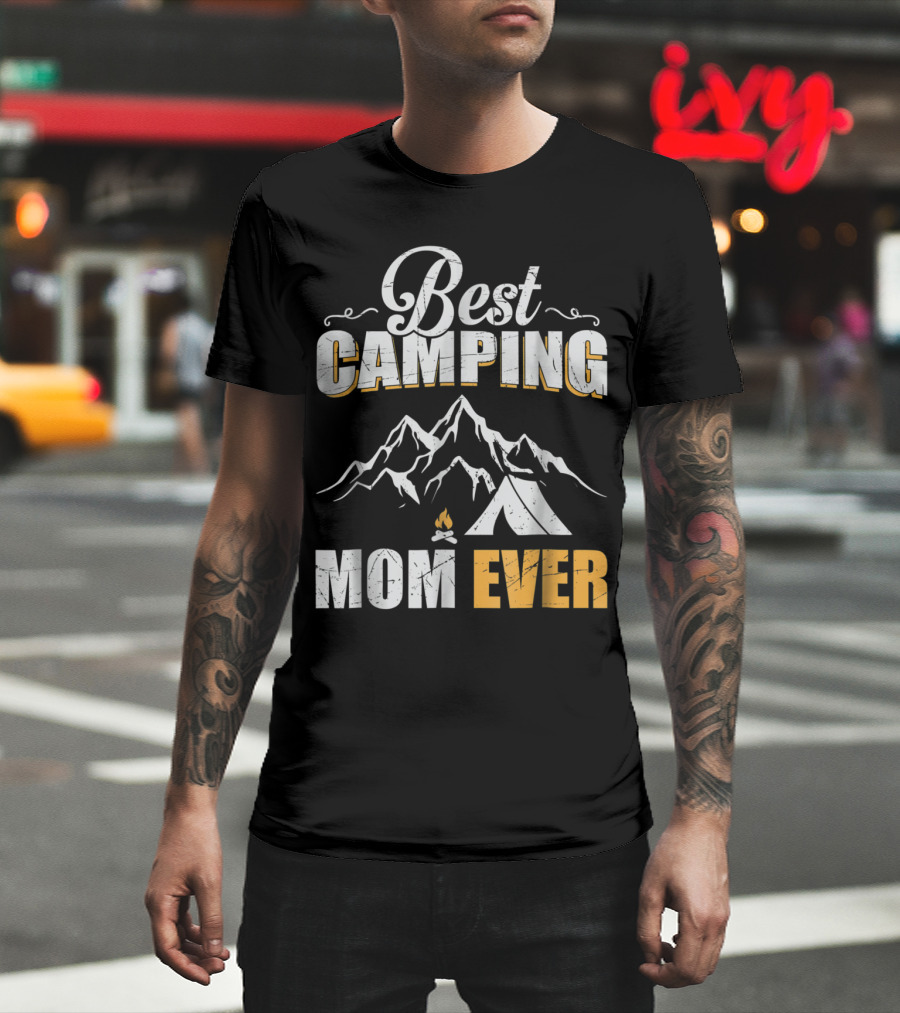 Best Camping Mom Ever Mountains And Tent Adventure T-Shirt