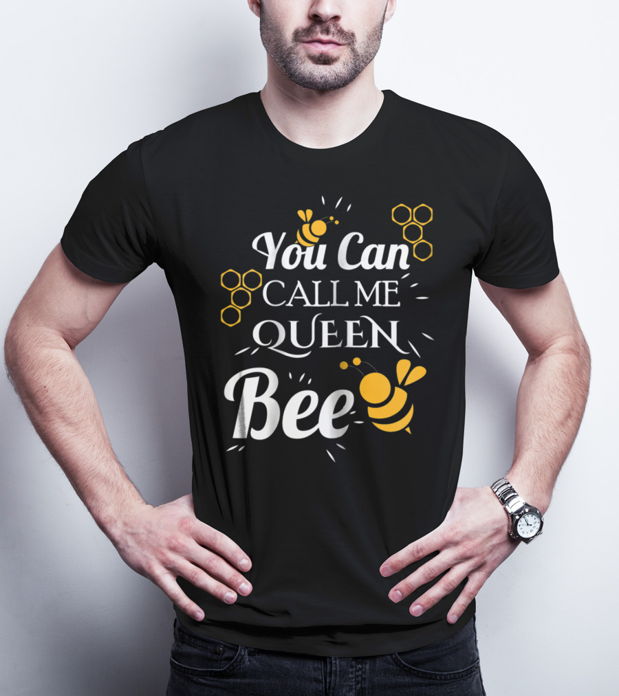 You Can Call Me Queen Bee Honeycomb And Bees T-Shirt