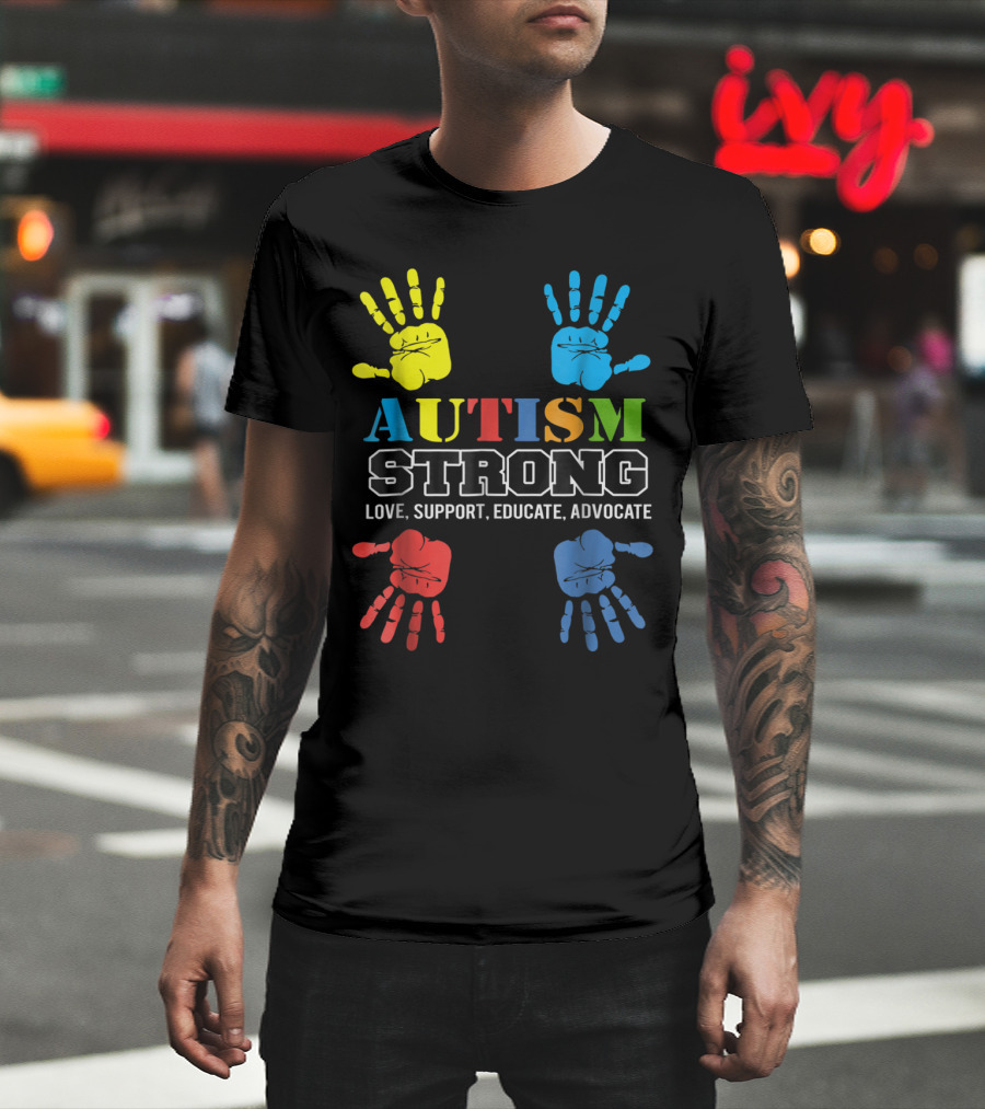 AUTISM STRONG Love Support Educate Advocate Kids59 T-Shirt