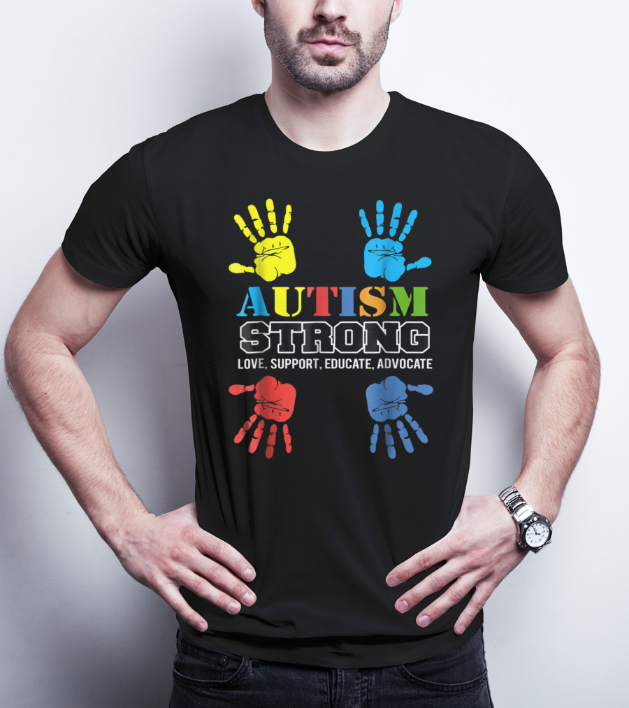 AUTISM STRONG Love Support Educate Advocate Kids59 T-Shirt