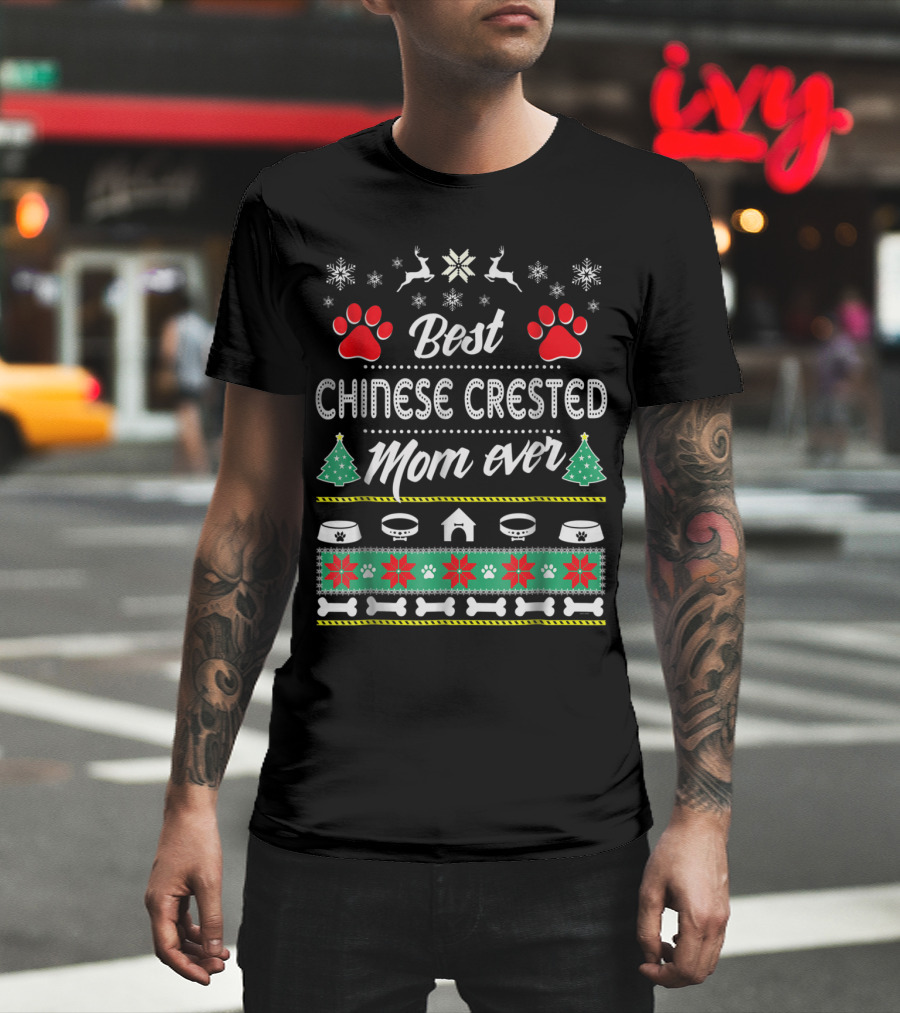 Best Chinese Crested Mom Ever Christmas T-Shirt