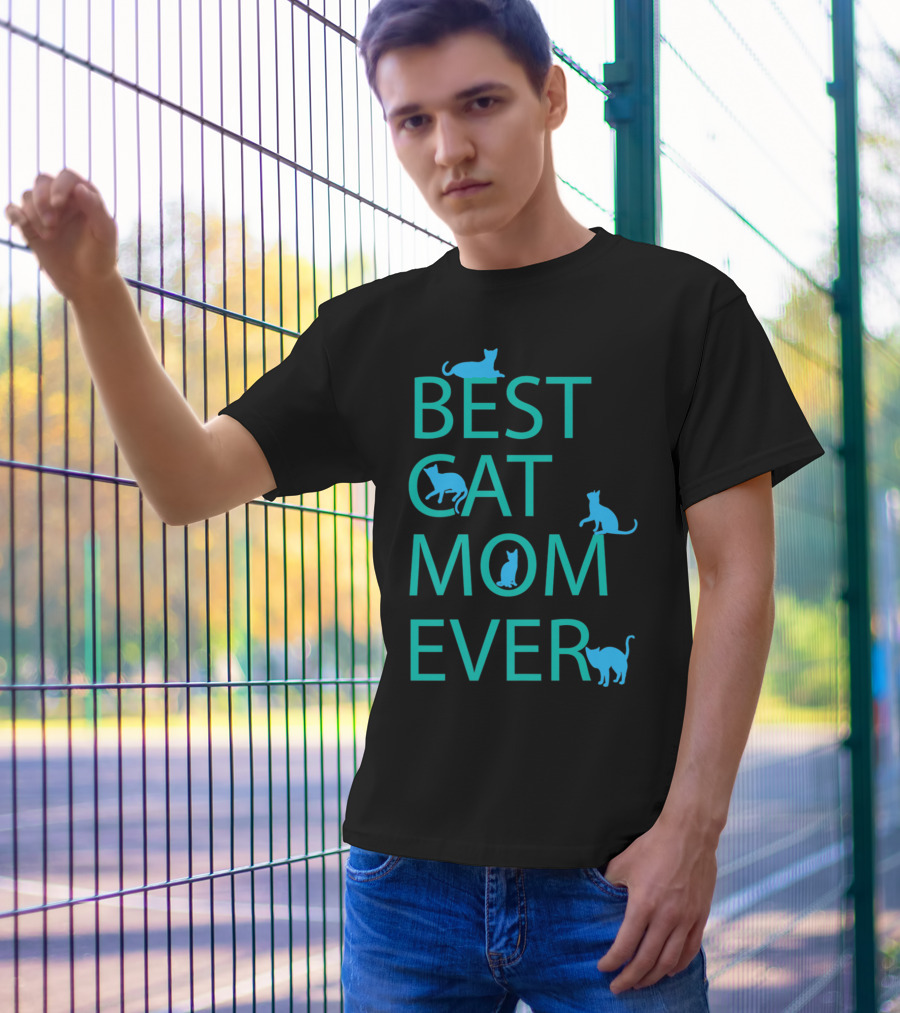 Best Cat Mom Ever Funny Cat Lovers Cat Lady T-Shirt