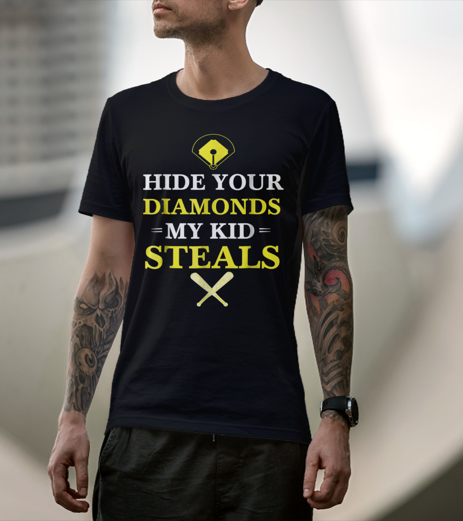 Hide Your Diamonds My Kid Steals Baseball Bat Field T-Shirt