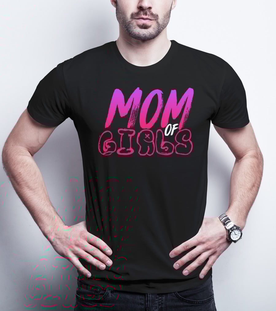 MOM OF GIRLS T-Shirt