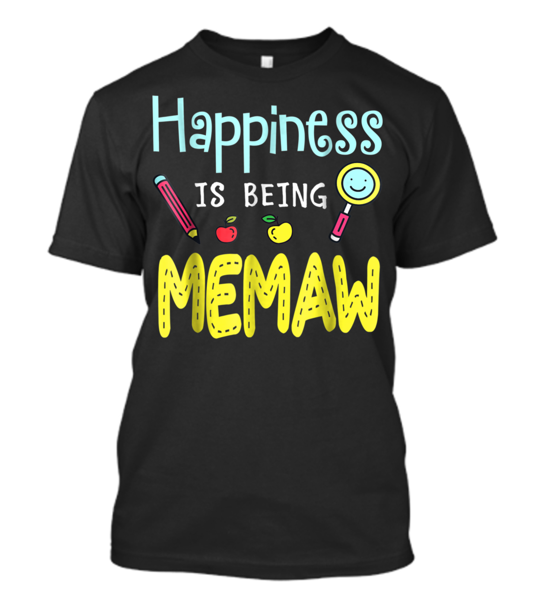 Happiness Is Being Memaw Mom Mother Pencil Apple Magnifying Glass T-Shirt