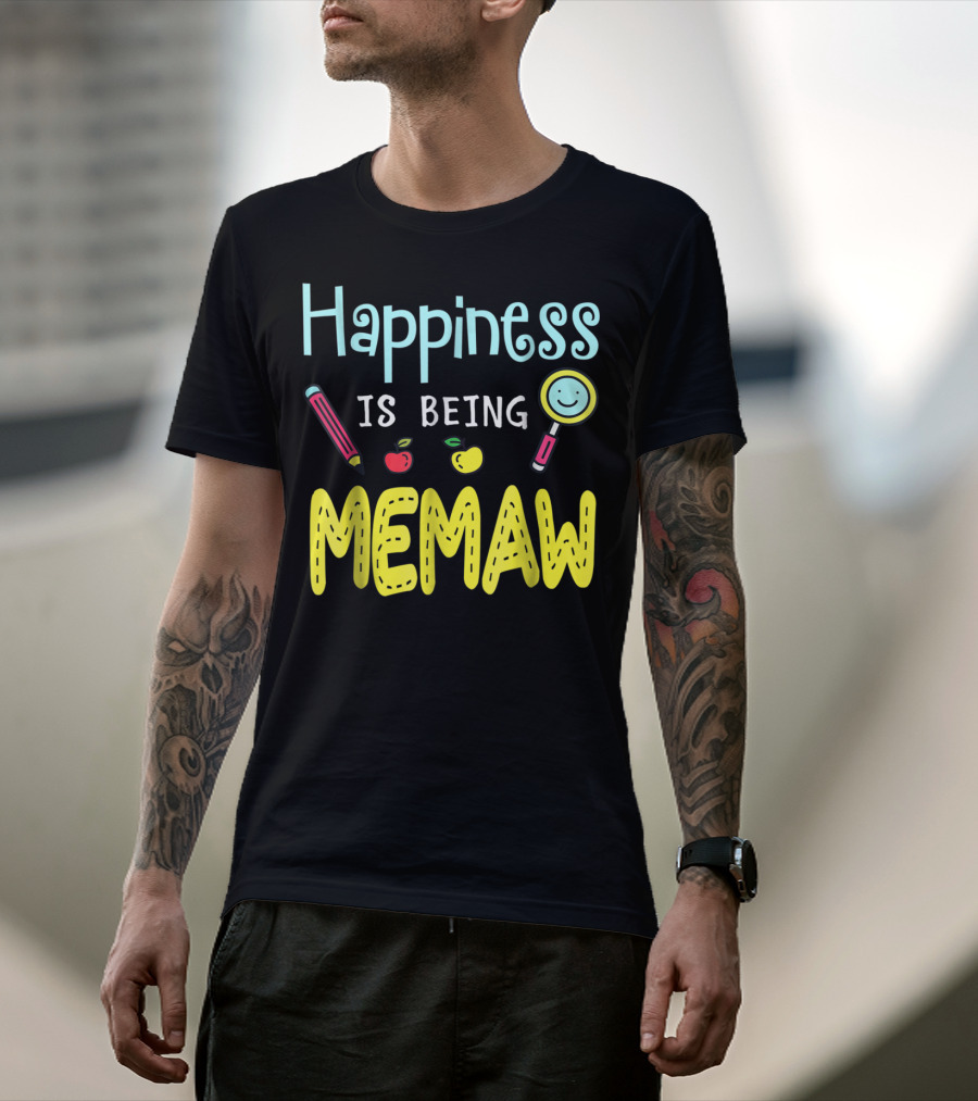 Happiness Is Being Memaw Mom Mother Pencil Apple Magnifying Glass T-Shirt