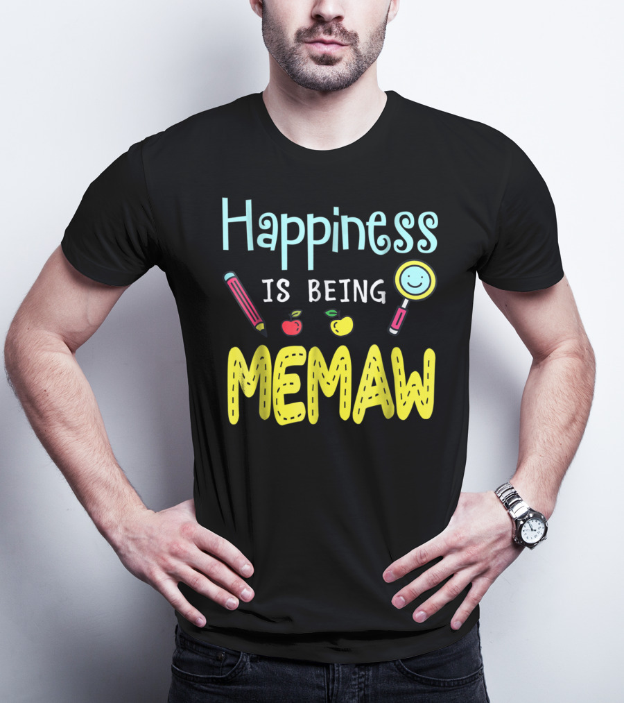 Happiness Is Being Memaw Mom Mother Pencil Apple Magnifying Glass T-Shirt