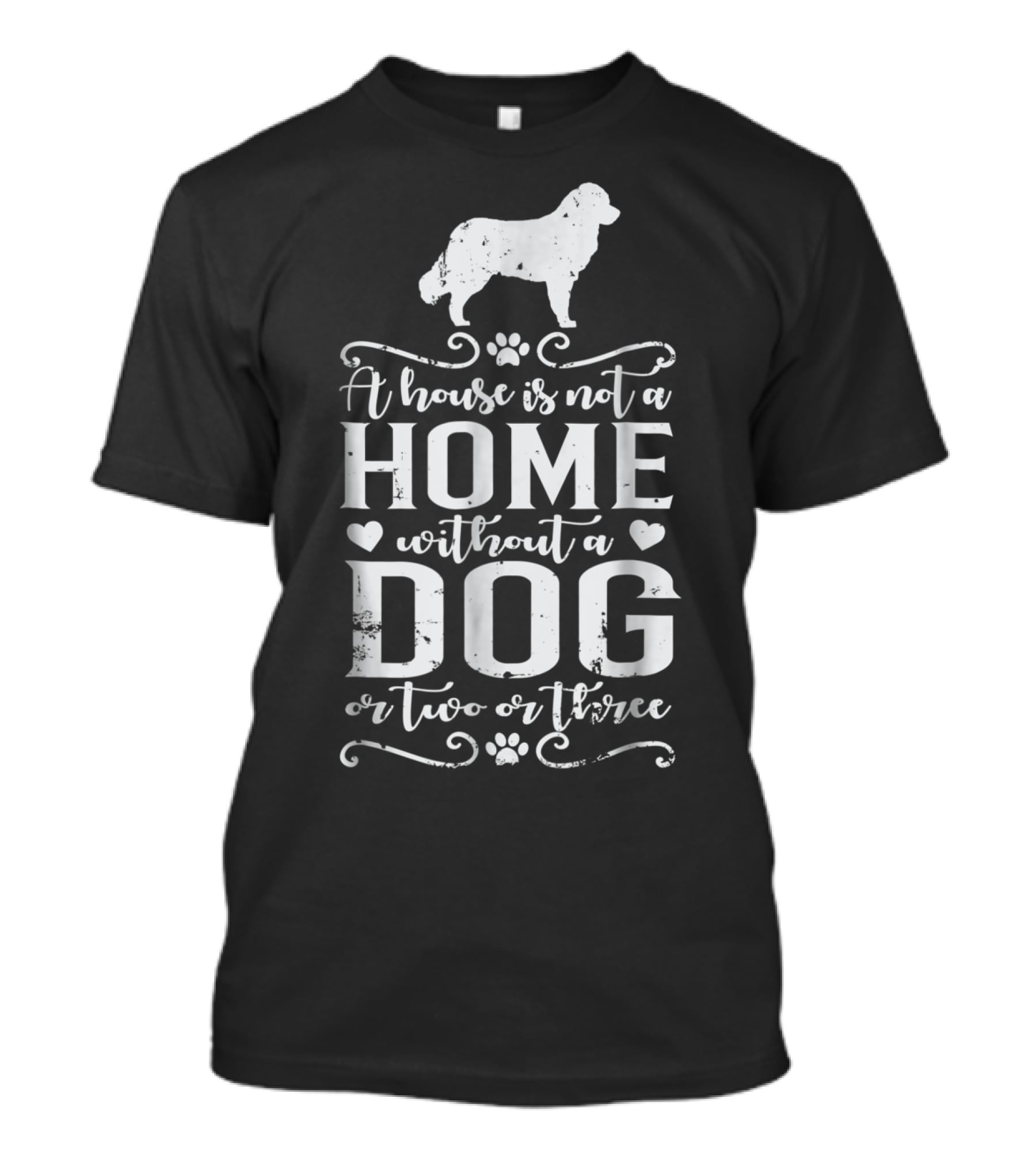 A House Is Not A Home Without A Dog Or Two Or Three Bernese Mountain Dog Mom12 T-Shirt