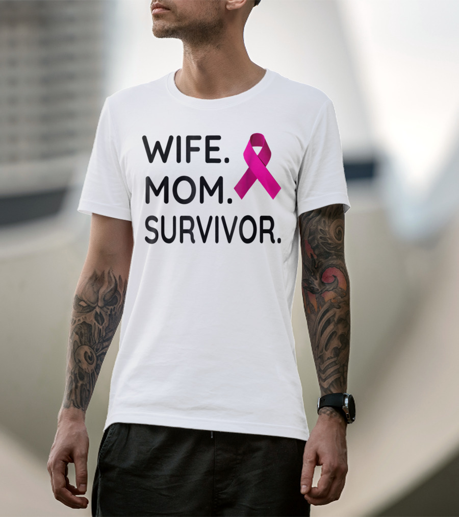Wife Mom Survivor Pink Ribbon Breast Cancer Awareness T-Shirt
