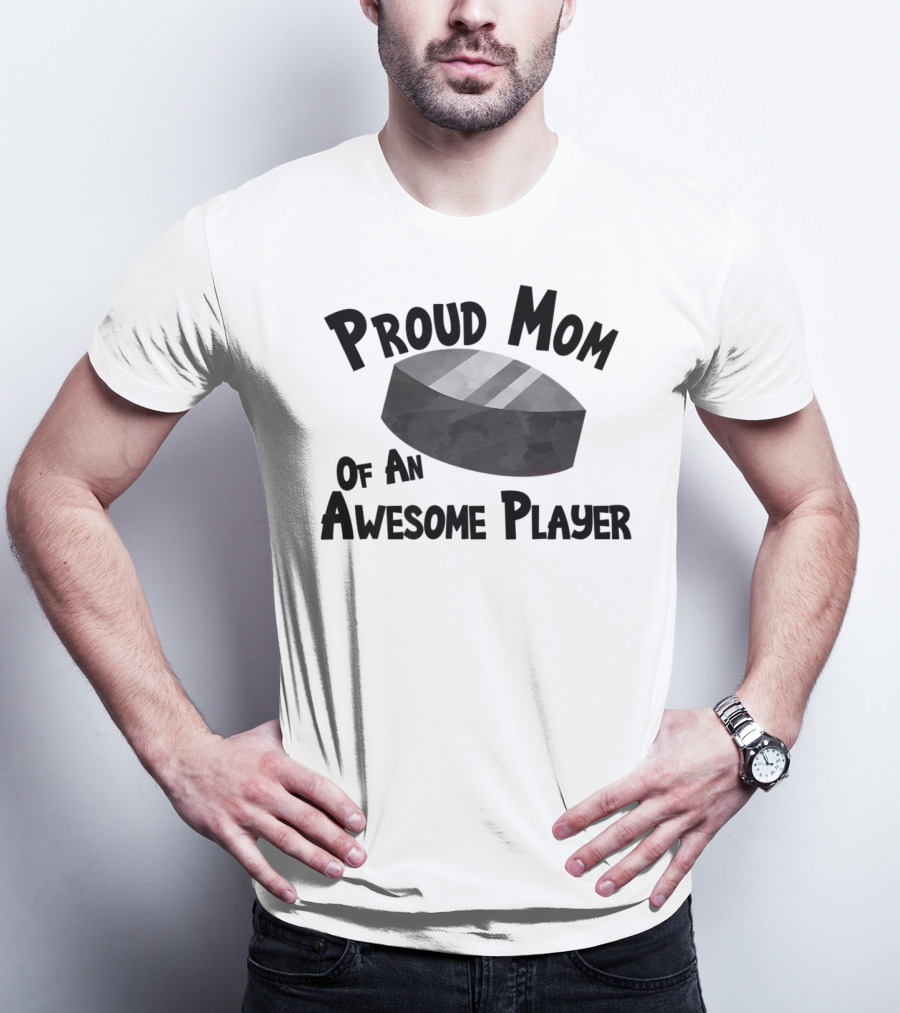 Proud Mom Of An Awesome Player T-Shirt