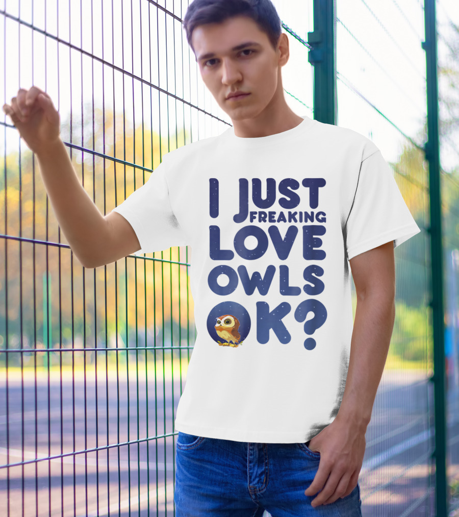 I Just Freaking Love Owls Ok Kawaii Owl Face T-Shirt