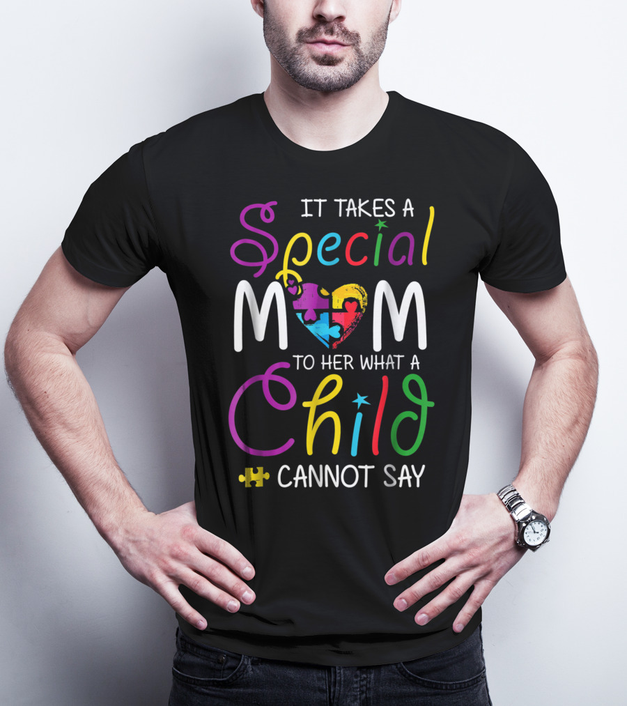 Special Mom Heart Puzzle Autism Awareness Child Cannot Say T-Shirt