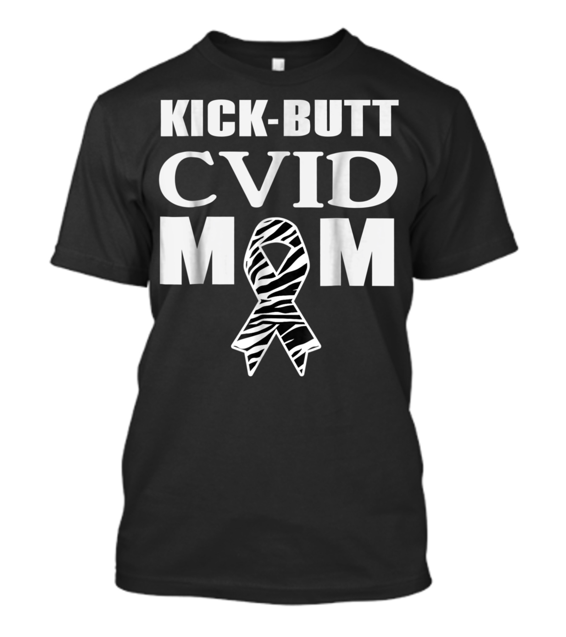 Kick-Butt CVID Mom Zebra Awareness T-Shirt
